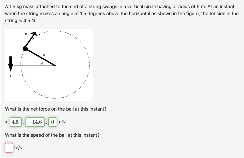 Solved A 1.5kg ﻿mass attached to the end of a string swings | Chegg.com