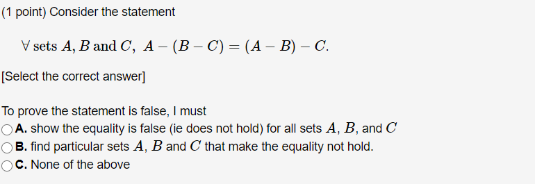 Solved (1 point) Consider the statement V sets A and B, if A | Chegg.com