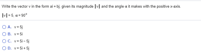 Solved Write the vector v in the form ai + bj, given its | Chegg.com