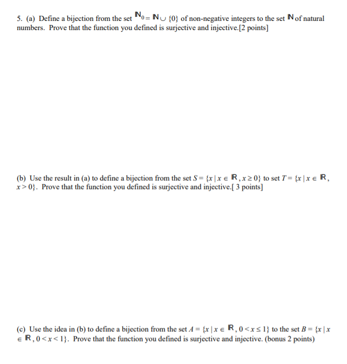 Solved 5. (a) Define a bijection from the set No= NU {0} of | Chegg.com