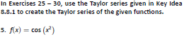 Solved In Exercises 25−30, use the Taylor series given in | Chegg.com