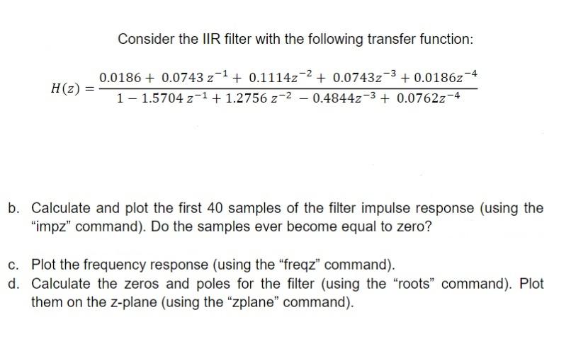 Solved Consider the IIR filter with the following transfer | Chegg.com