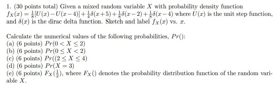 Solved 1. (30 points total) Given a mixed random variable X | Chegg.com