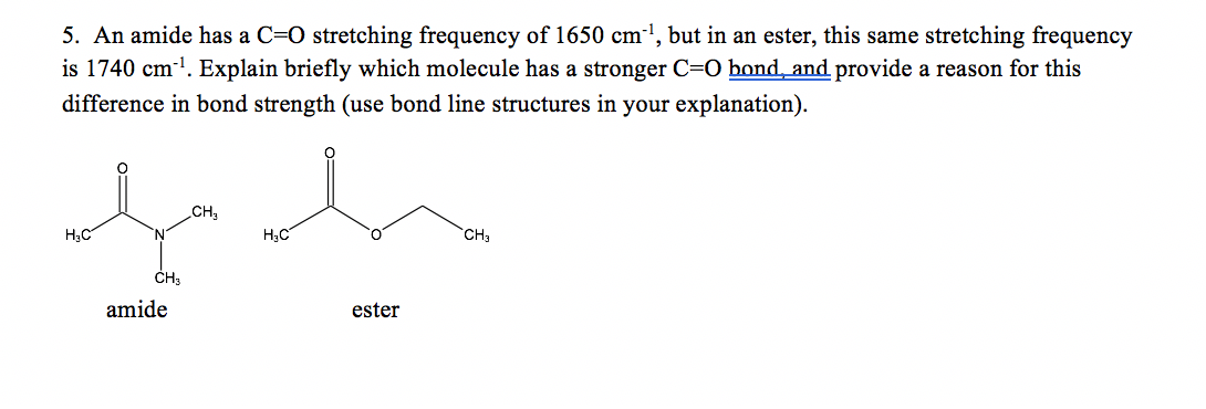 Solved 5. An amide has a C=0 stretching frequency of 1650 | Chegg.com