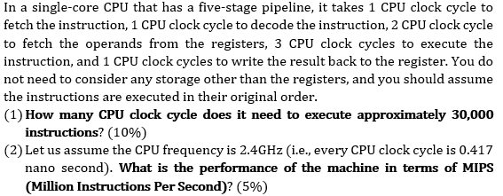 Solved In a single-core CPU that has a five-stage pipeline, | Chegg.com