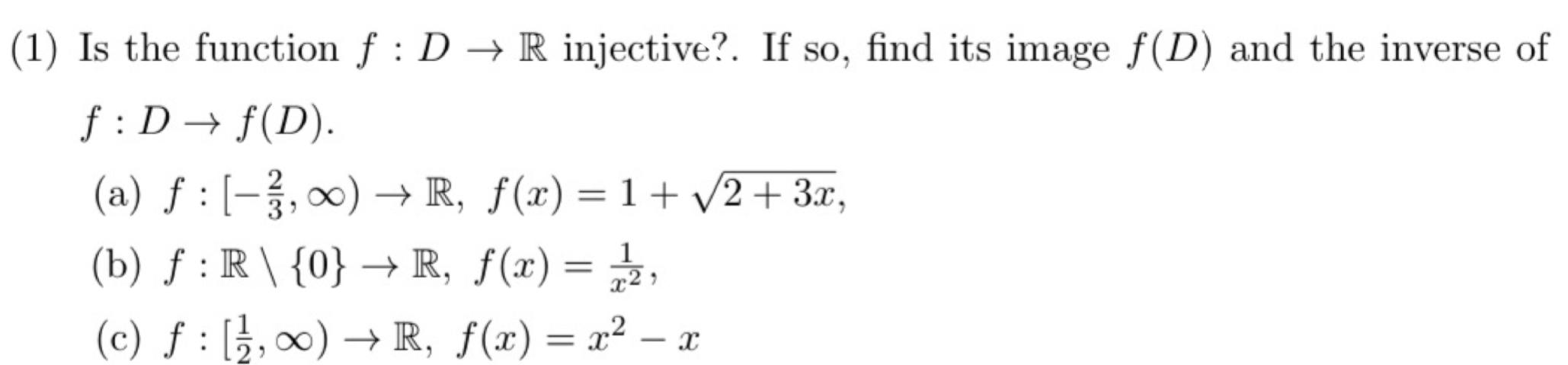 Solved 2 (1) Is the function f :D + R injective?. If so, | Chegg.com