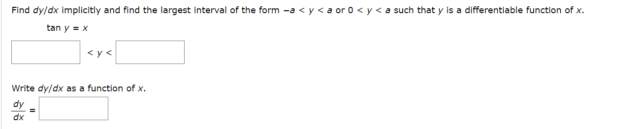 Solved Find dy/dx implicitly and find the largest interval | Chegg.com