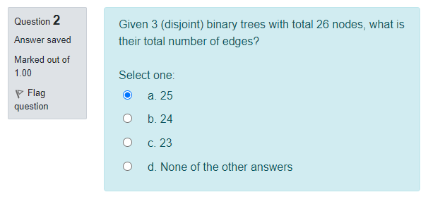 Solved 2. Given 3 (disjoint) binary trees with total 26 | Chegg.com