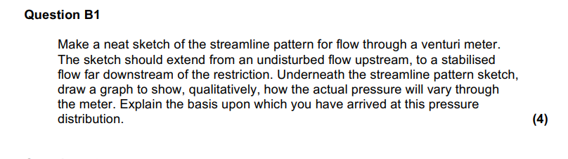 Solved Question B1 Make a neat sketch of the streamline | Chegg.com
