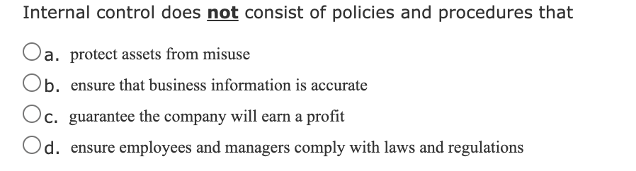 Solved Internal control does not consist of policies and | Chegg.com