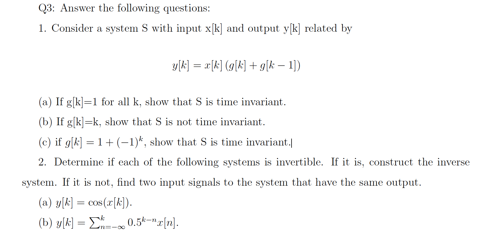 Solved Q3: Answer the following questions: 1. Consider a | Chegg.com