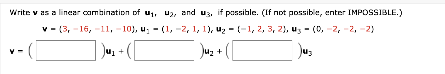 Solved Write v as a linear combination of ui, uz, and u3, if | Chegg.com