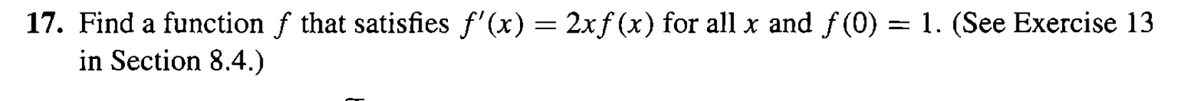 Solved 17. Find a function f that satisfies f'(x) = 2xf (x) | Chegg.com