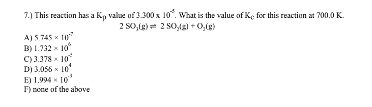 Solved 7.) This reaction has a Kp value of 3.300 x 10"What | Chegg.com