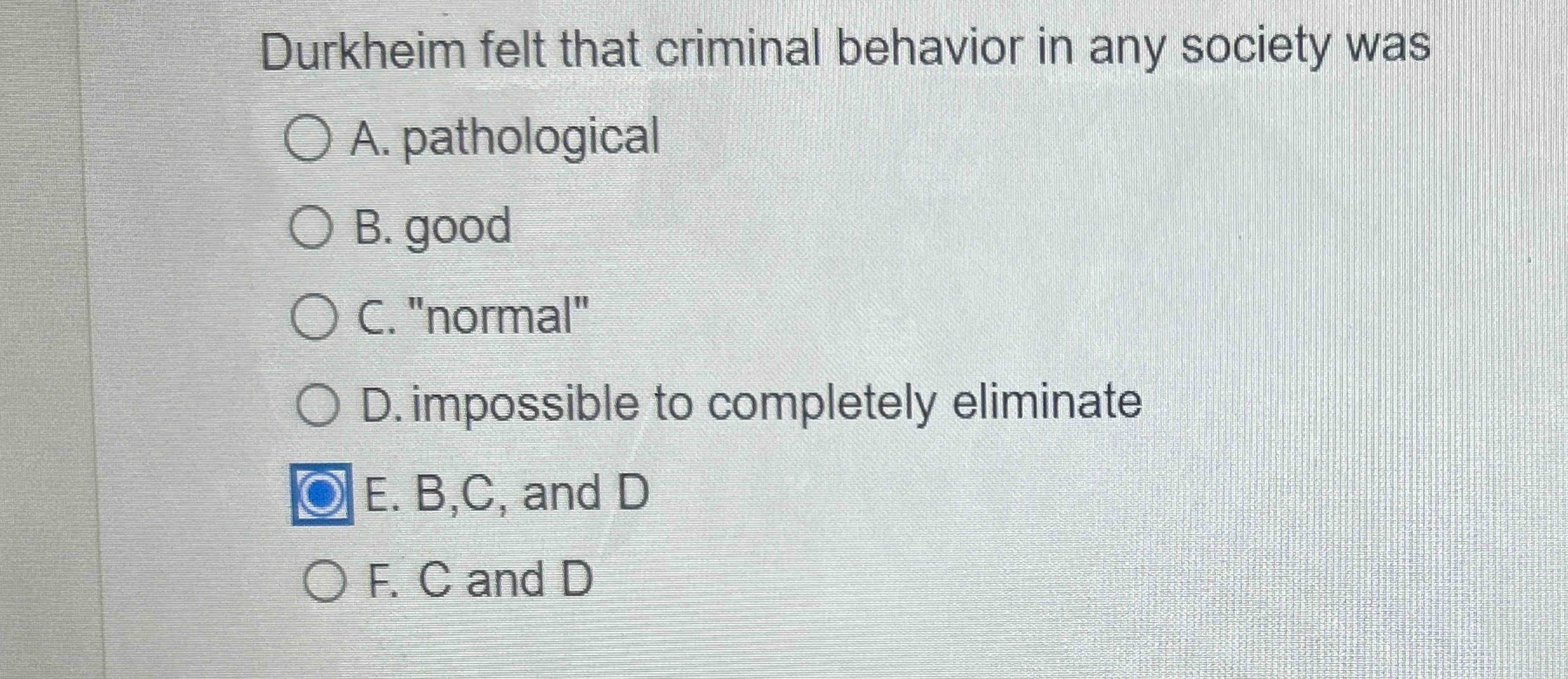Solved Durkheim felt that criminal behavior in any society | Chegg.com