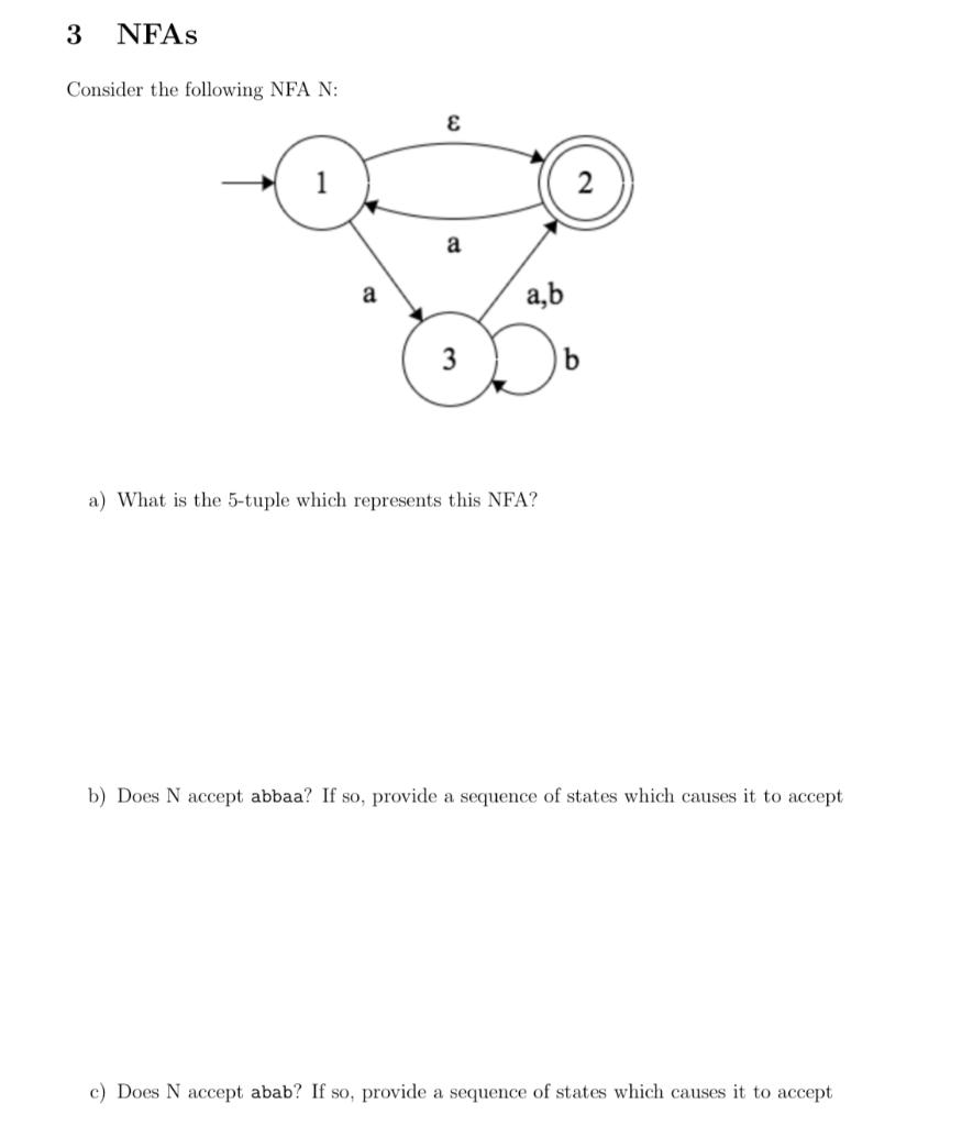 Solved 3 NFAs Consider the following NFA N: E 2 a a a,b 3 a) | Chegg.com