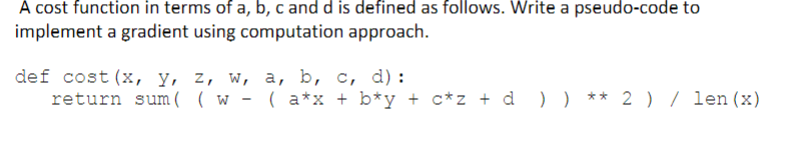 Solved A cost function in terms of a, b, c and d is defined | Chegg.com