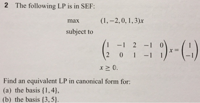 Solved The following LP is in SEF: Find an | Chegg.com