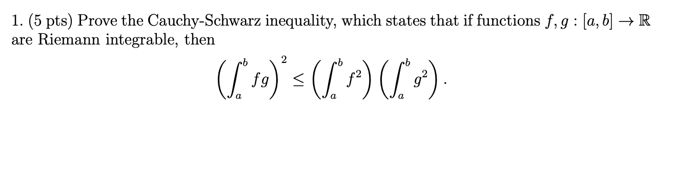 Solved 1. (5 pts) Prove the Cauchy-Schwarz inequality, which | Chegg.com