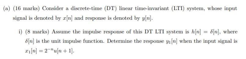 Solved (a) (16 marks) Consider a discrete-time (DT) linear | Chegg.com
