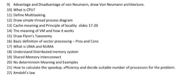 Solved 9) Advantage and Disadvantage of von Neumann, draw | Chegg.com