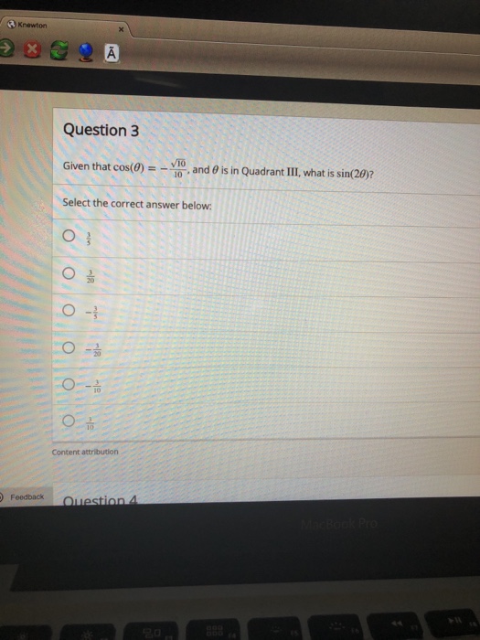 Solved Knewton Question 3 Given that cos(?=-vio, and ? is in | Chegg.com
