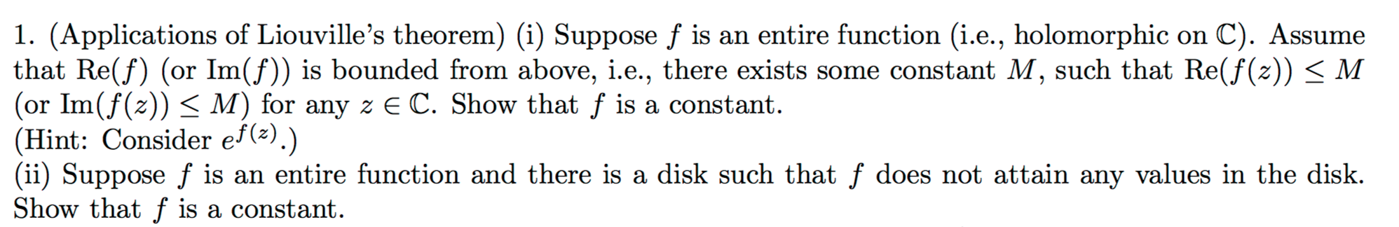Solved 1. (Applications of Liouville's theorem) (i) Suppose | Chegg.com