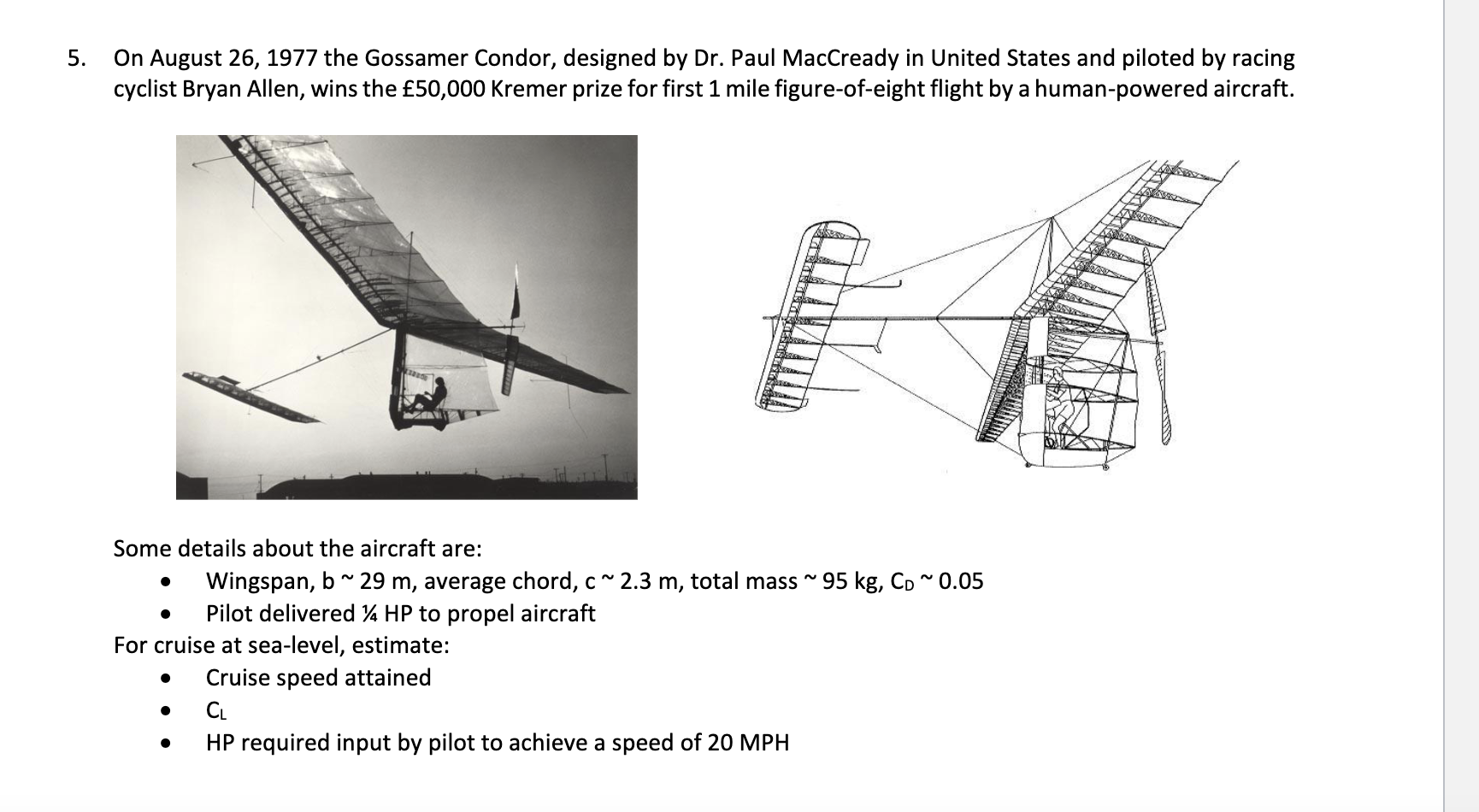 Solved On August 26, 1977 the Gossamer Condor, designed by | Chegg.com