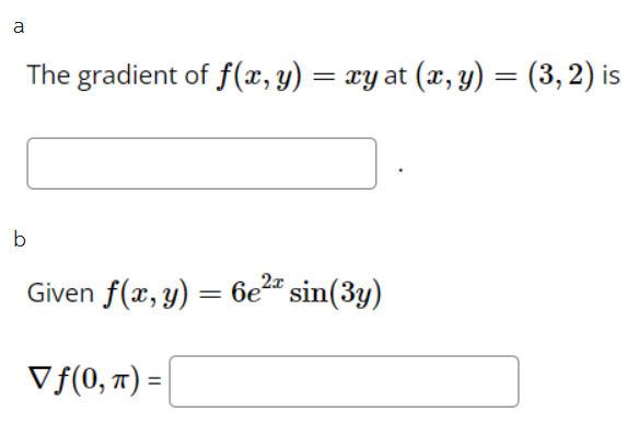 Solved a The gradient of f(x,y)=xy at (x,y)=(3,2) is b Given | Chegg.com