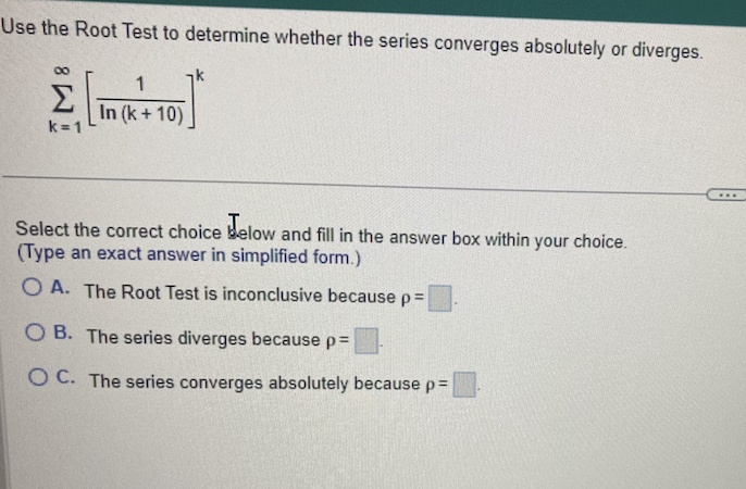 Solved Use the Root Test to determine whether the series | Chegg.com