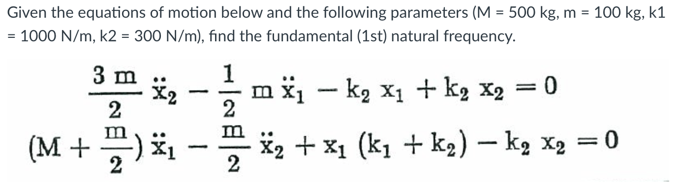 Solved Given the equations of motion below and the following | Chegg.com