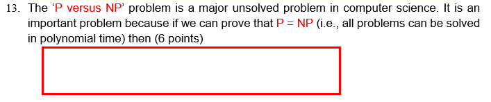 13. The 'P versus NP problem is a major unsolved | Chegg.com