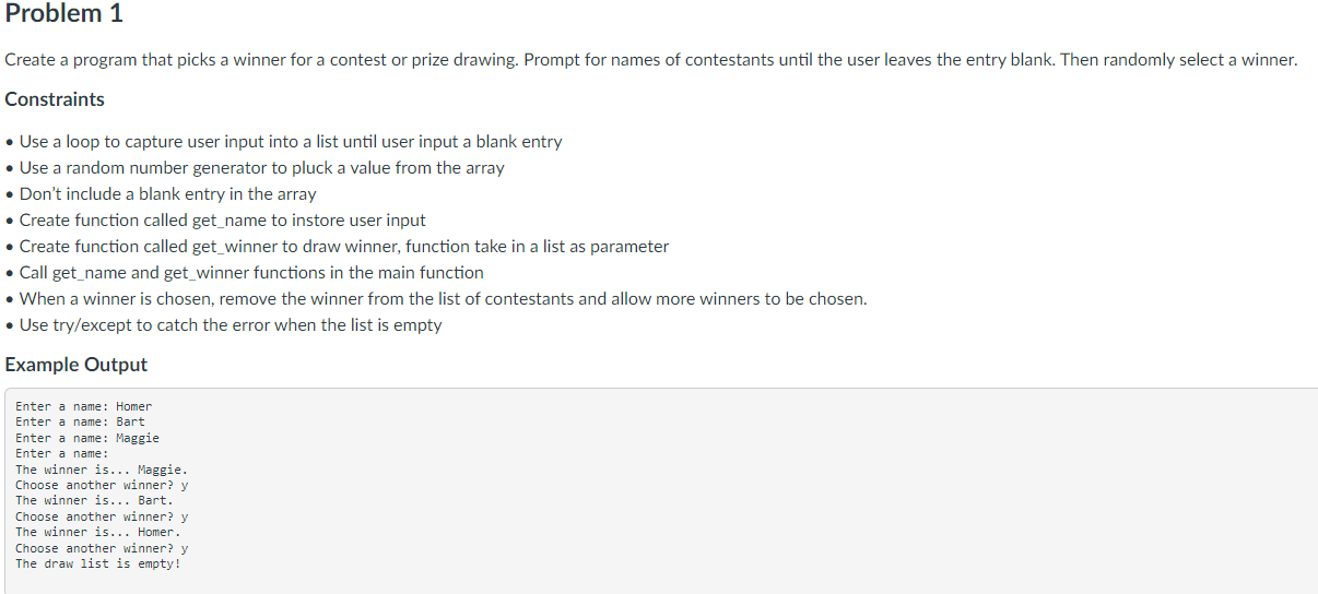 Solved Create a program that picks a winner for a contest or | Chegg.com