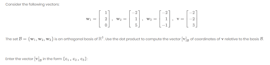 Solved Consider the following vectors: 17 W1 = 2 , W2 = 1 , | Chegg.com