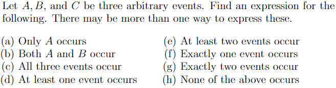 Solved Let A, B, and C be three arbitrary events. Find an | Chegg.com
