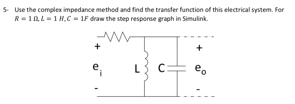 Solved Use the complex impedance method and find the | Chegg.com