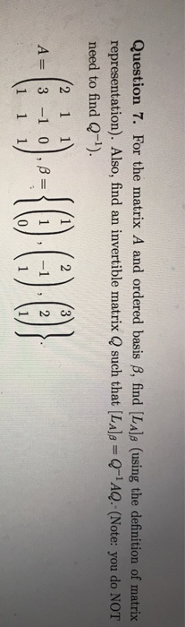 Solved Question 7. For the matrix A and ordered basis β, | Chegg.com