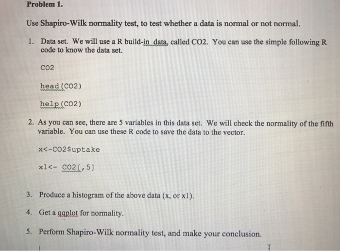 Solved Use Shapiro-Wilk normality test, to test whether a | Chegg.com