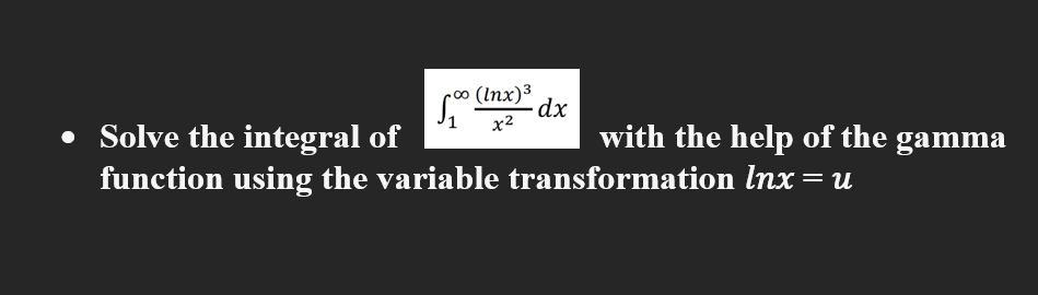 Solved Solve the integral of with the help of the gamma | Chegg.com