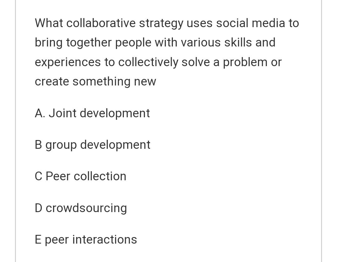 What collaborative strategy uses social media to | Chegg.com