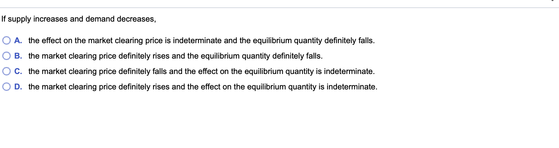 Solved If supply increases and demand decreases, O A. the | Chegg.com