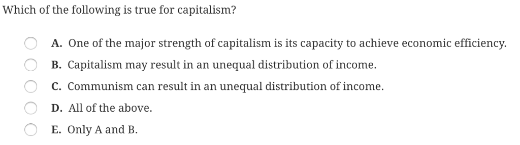 Solved Which of the following is true for capitalism? A. One | Chegg.com