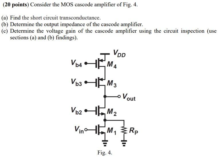 Solved (20 points) Consider the MOS cascode amplifier of | Chegg.com
