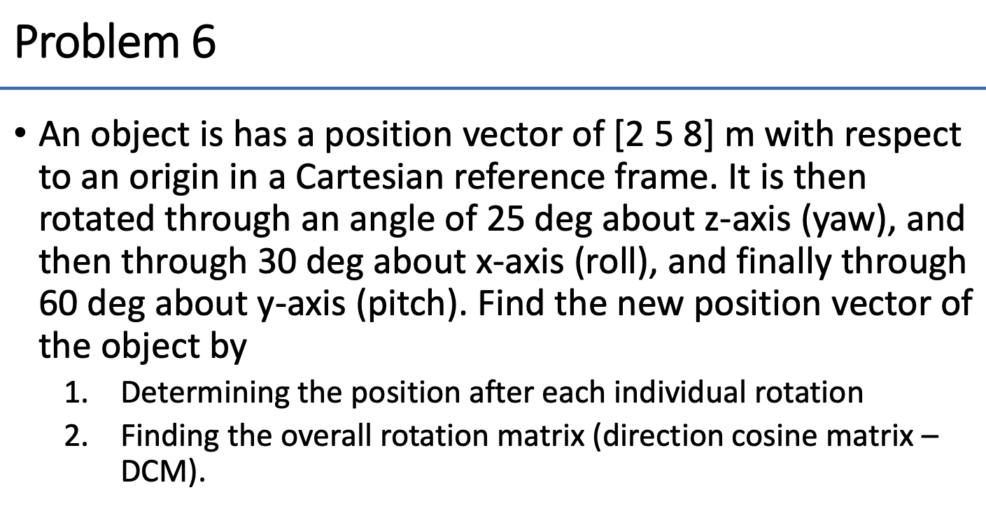 Solved - An object is has a position vector of [ 258]m with | Chegg.com
