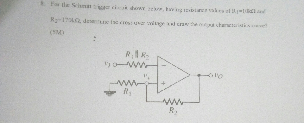 Solved For the Schmitt trigger circuit shown below, having | Chegg.com