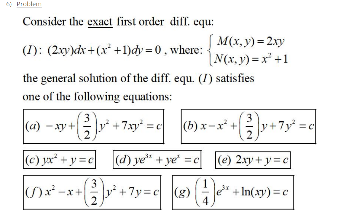 Solved 6) Problem Consider the exact first order diff. equ: | Chegg.com