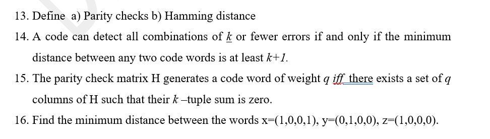 Solved 13. Define a) Parity checks b) Hamming distance 14. A | Chegg.com