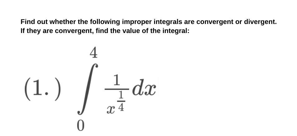 Solved Find out whether the following improper integrals are | Chegg.com