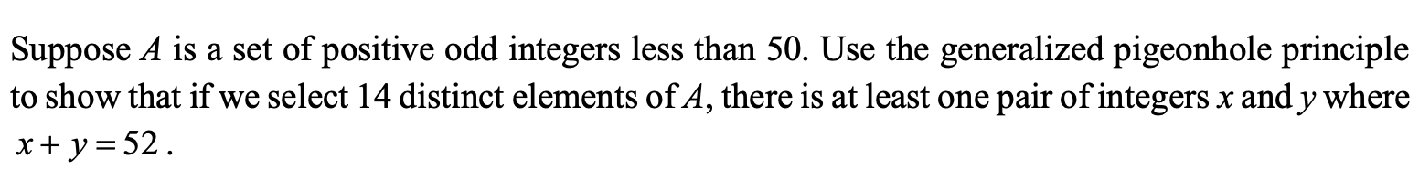 Solved Suppose A is a set of positive odd integers less than | Chegg.com