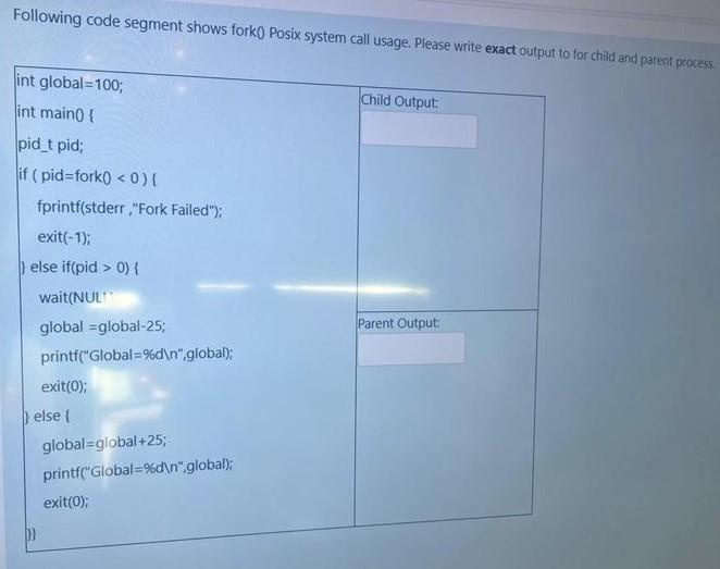 Solved Following code segment shows forko Posix system call | Chegg.com
